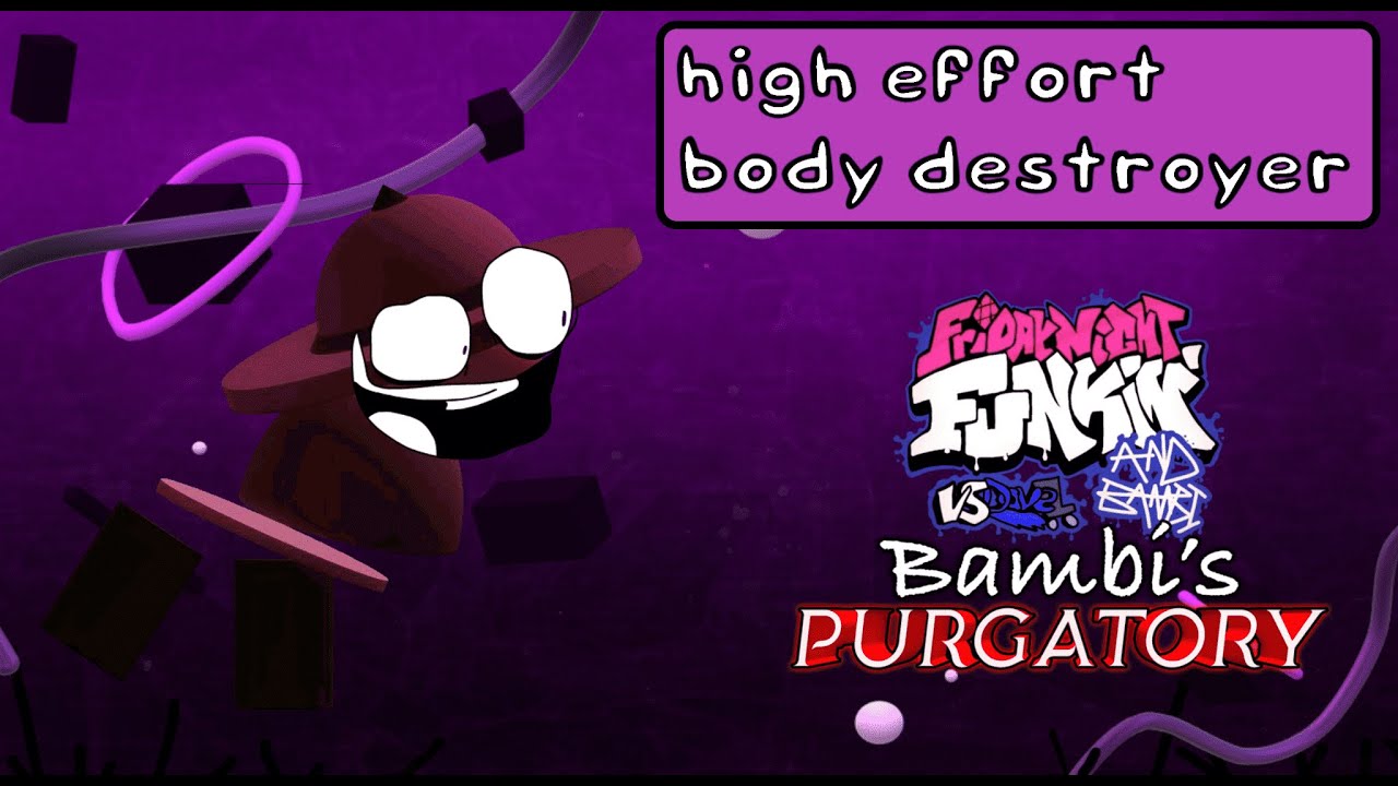 High Effort Body destroyer | Friday Night Funkin' Dave and Bambi Bambi ...
