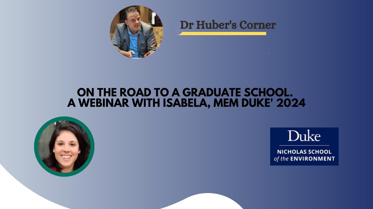 On the Road to a Graduate School. A webinar with Isabela, MEM Duke ...