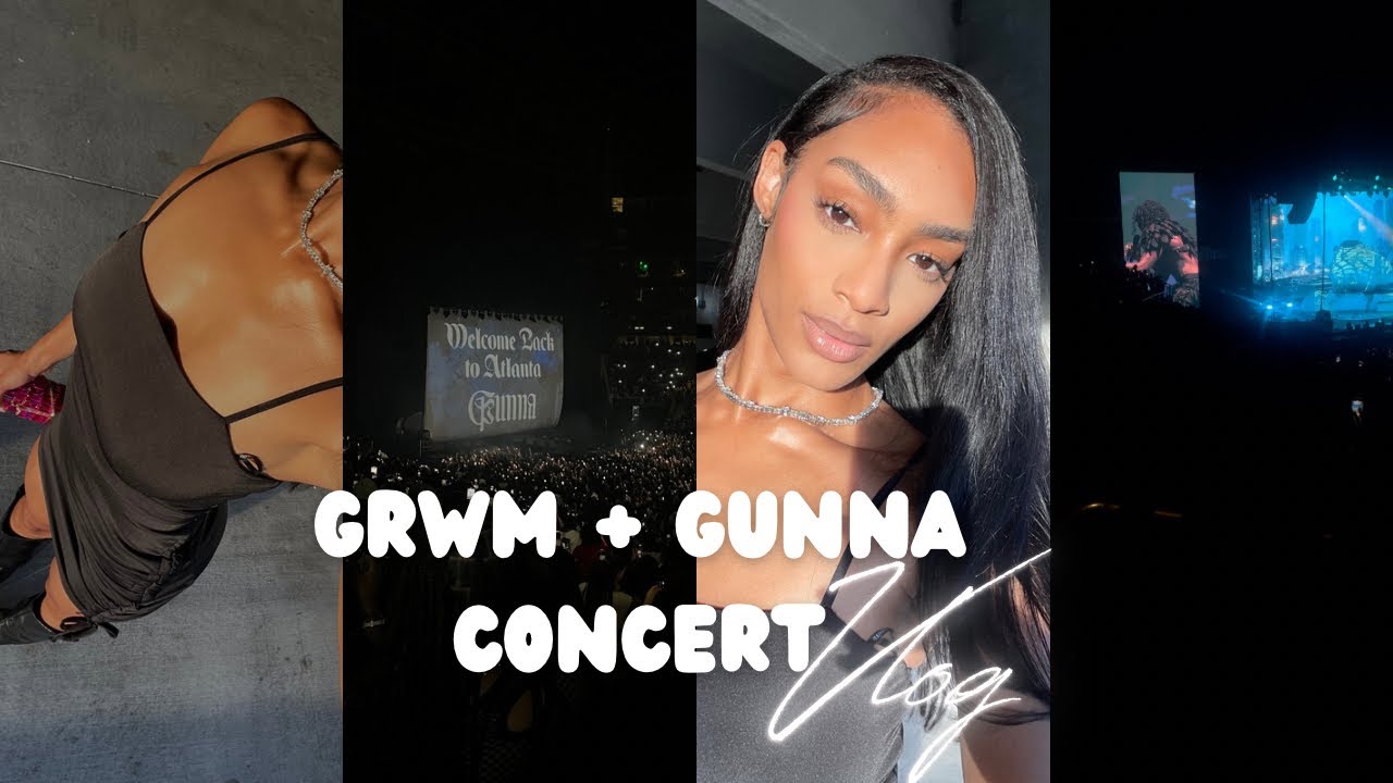 VLOG | GRWM (Very Detailed Make-Up) + Gunna Concert (Back In The A ...