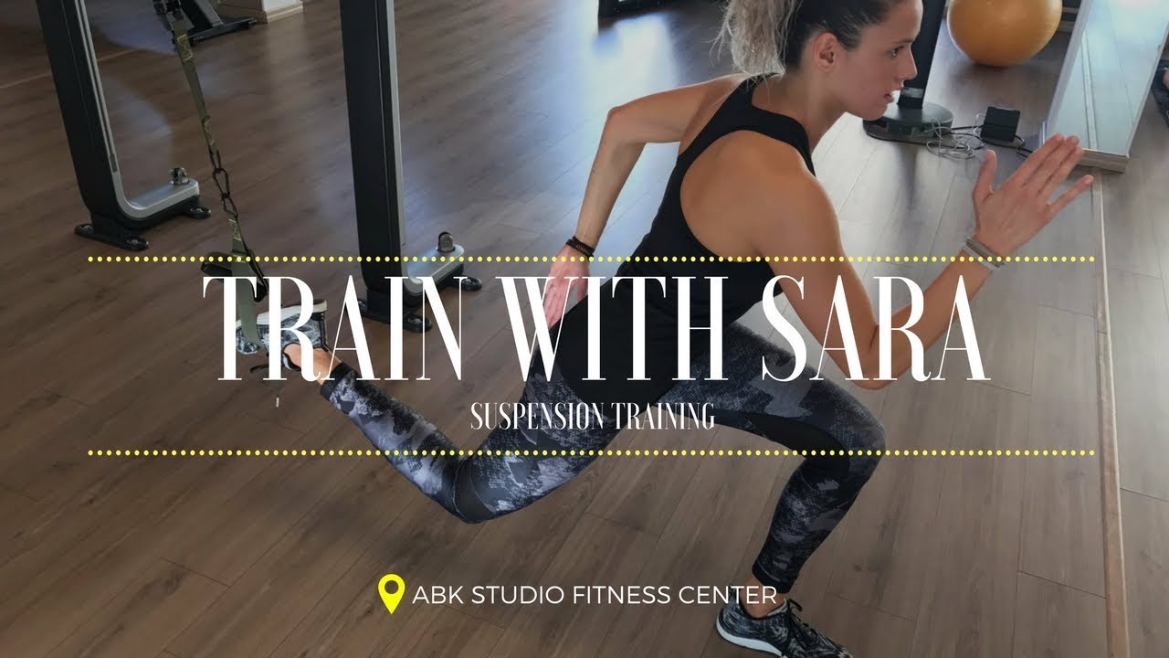 TRAIN WITH SARA | SUSPENSION TRAINING - YouTube