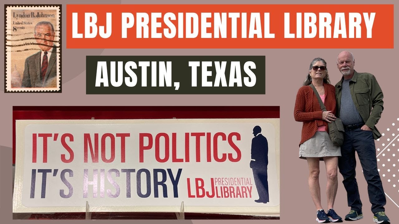 LBJ Presidential Library | Austin Texas | Lyndon B. Johnson Museum ...