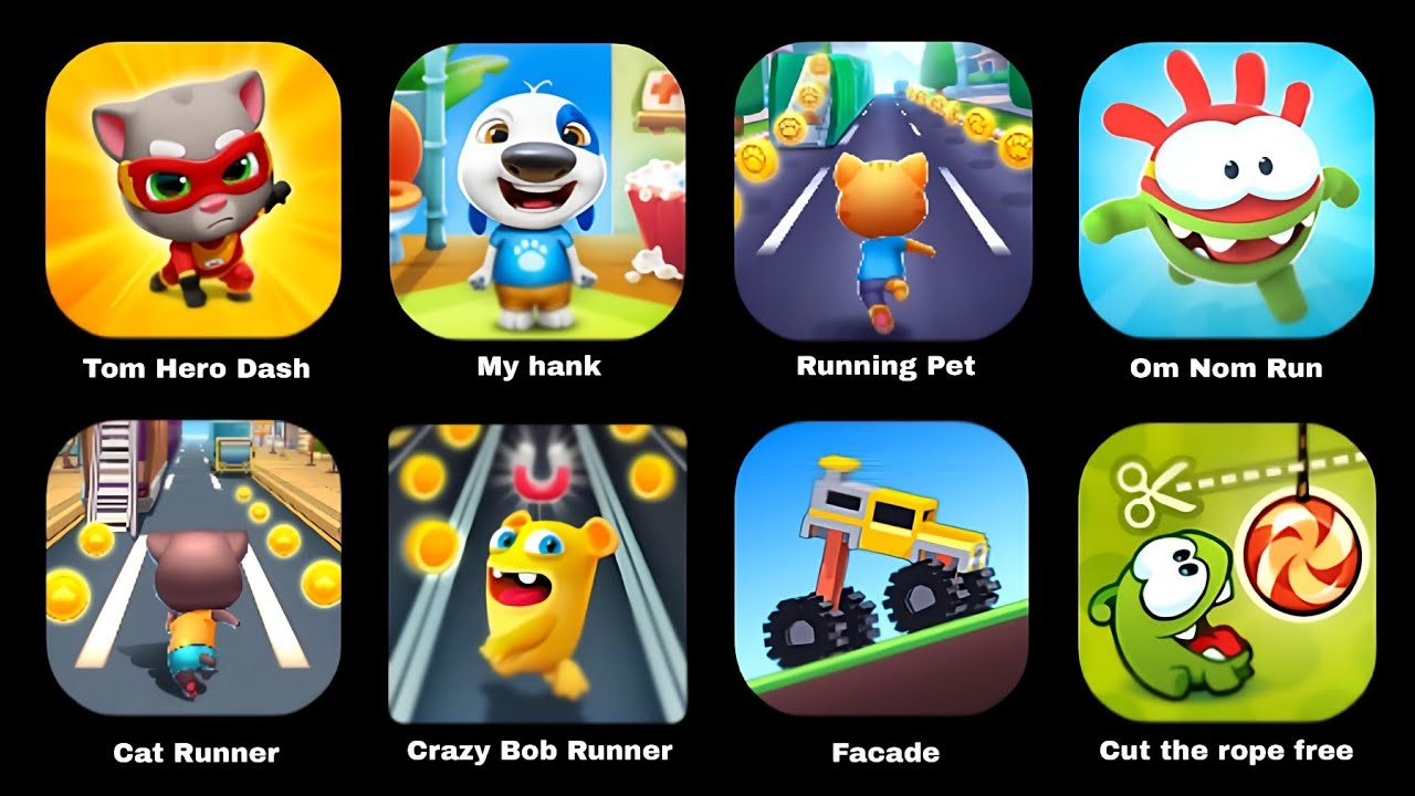 Tom Hero, My Hank, Running Pet, Om Nom Run, Cat Runner, Crazy Bob ...