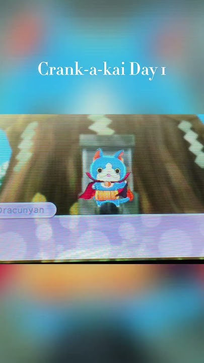 Yokai watch Crank-a-kai (Day 1) - YouTube