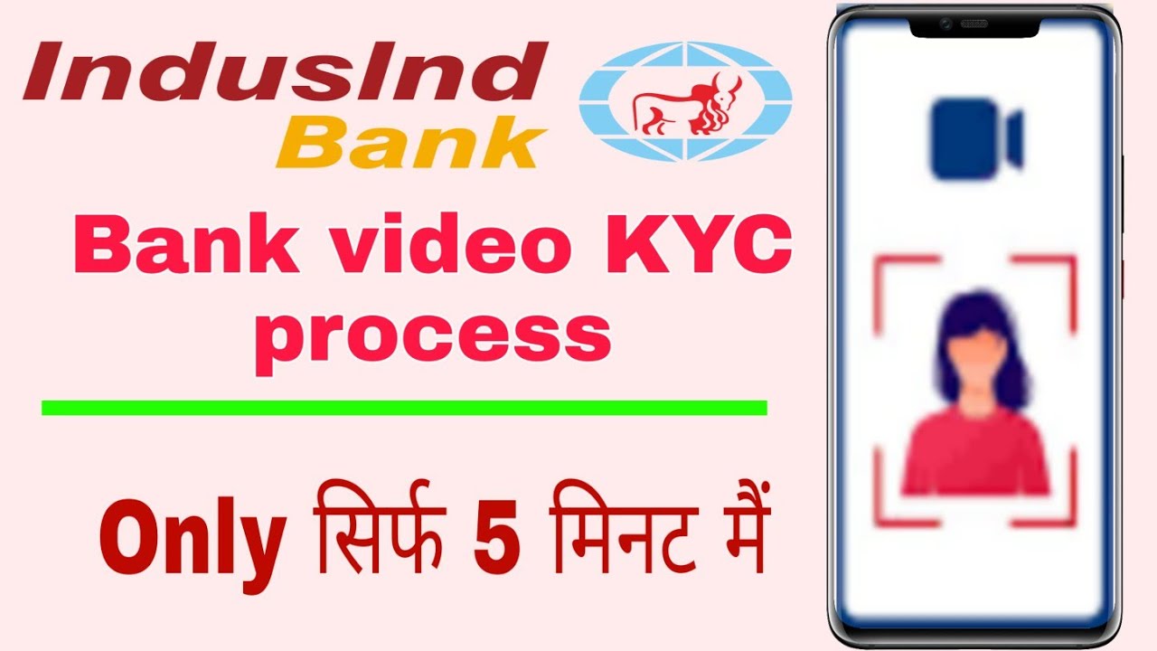 IndusInd Bank video KYC All process - IndusInd Bank video KYC kaise ...