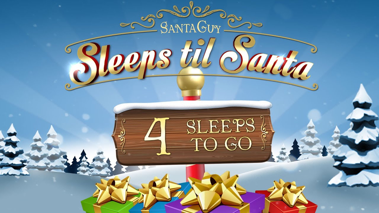 4 Sleeps Til Santa Youtube