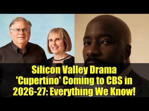 Silicon Valley Drama 'Cupertino' Coming to CBS in 2026-27: Everything We Know!