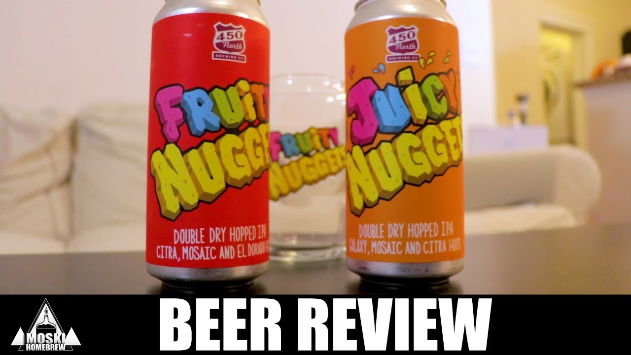 Fruity Nugget and Juicy Nugget 450 North Beer Review - YouTube