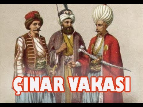 Çınar Vakası Nedir? (Vaka-i Vakvakiye)