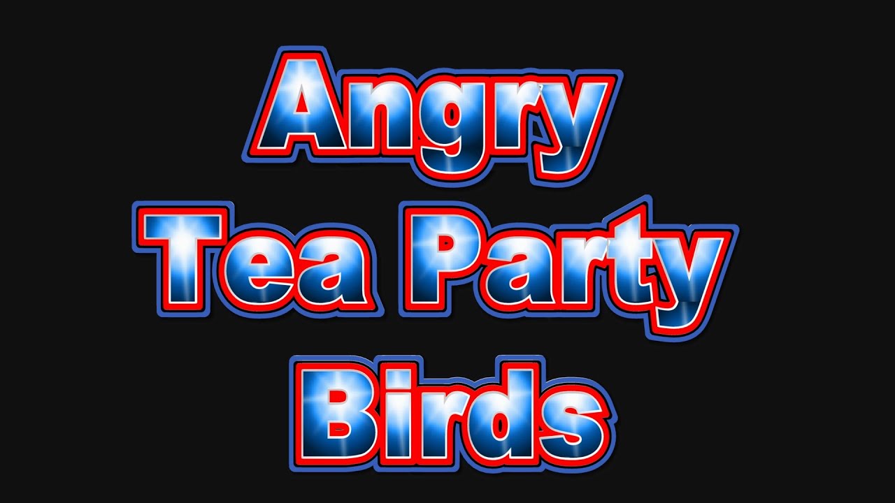 Angry Tea Party Birds - YouTube