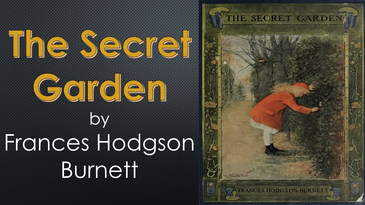 "The Secret Garden" Chapters 5, 6 by Frances Hodgson Burnett - YouTube