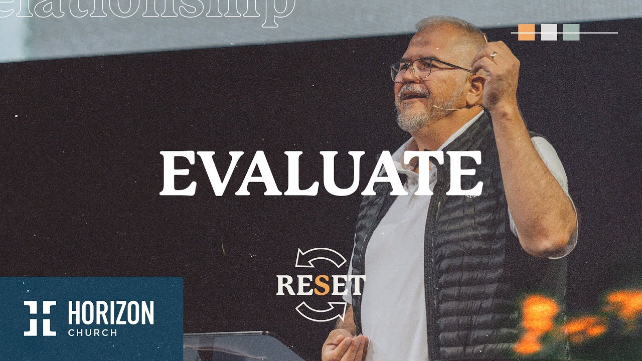 RESET: Evaluate | Pastor Steve Armendariz - YouTube