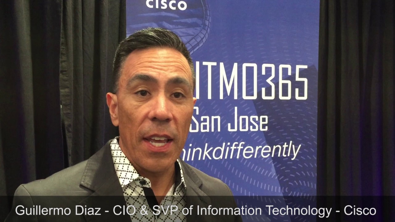 CISCO CIO SVP Guillermo Diaz Testimonial - "Drove the culmination of ...