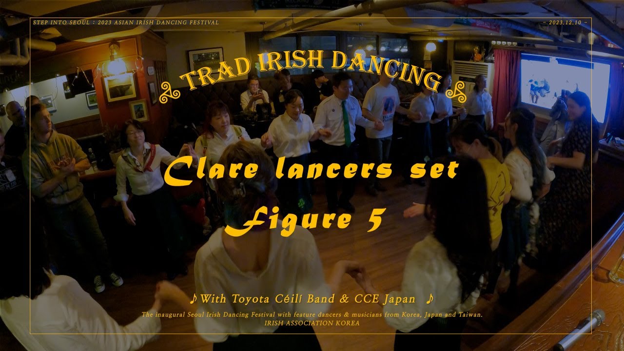 Trad Irish Dancing in Korea, ASIAN IRISH DANCING FESTIVAL (Clare lancers Fg.5) - YouTube