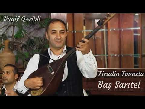 Firudin Tovuzlu-Baş Saritel