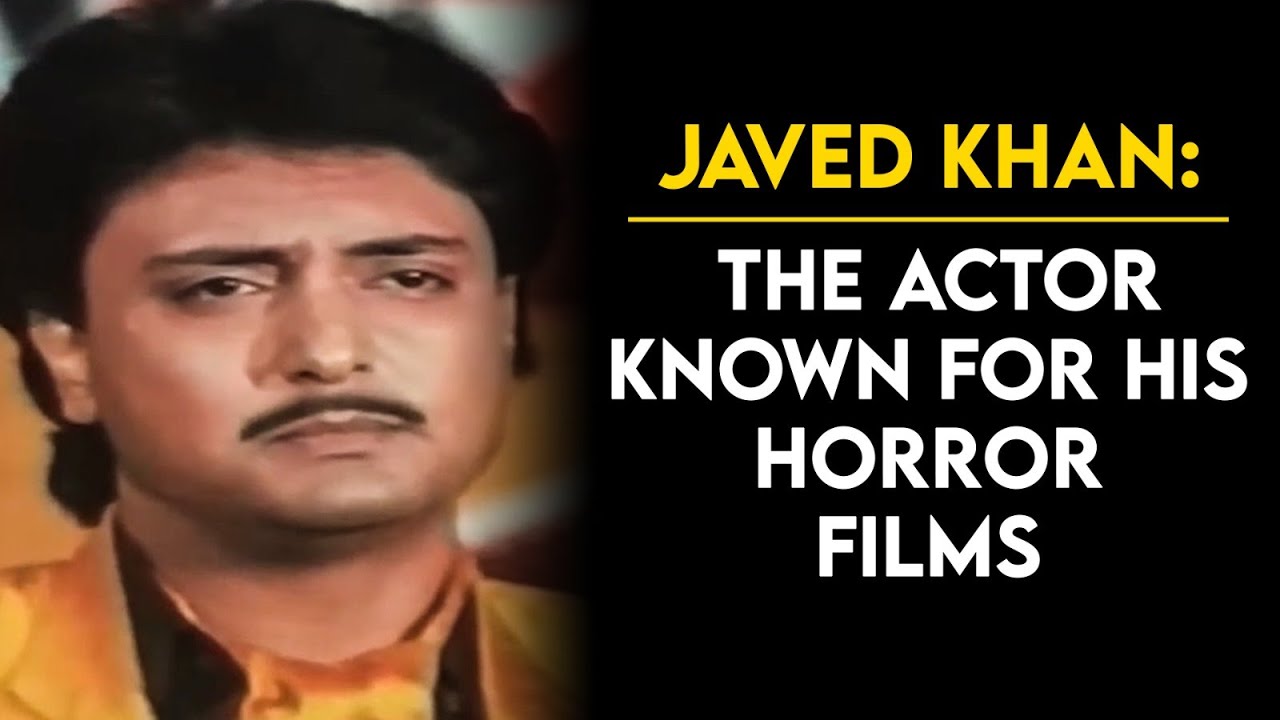 Javed Khan: The Actor Who Got Typecast As A Horror Actor | Tabassum ...