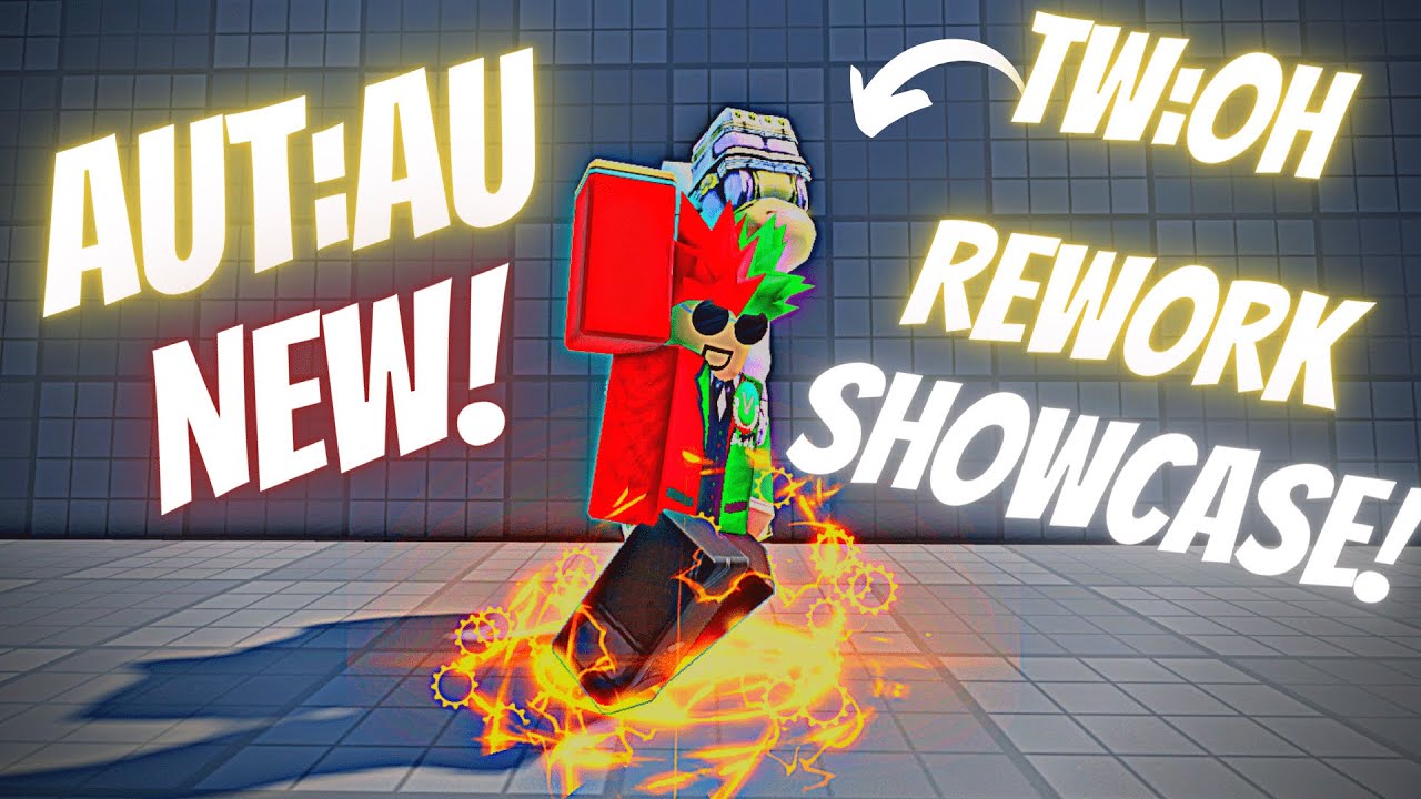 [AUT:AU] TW:OH REWORK SHOWCASE! - YouTube