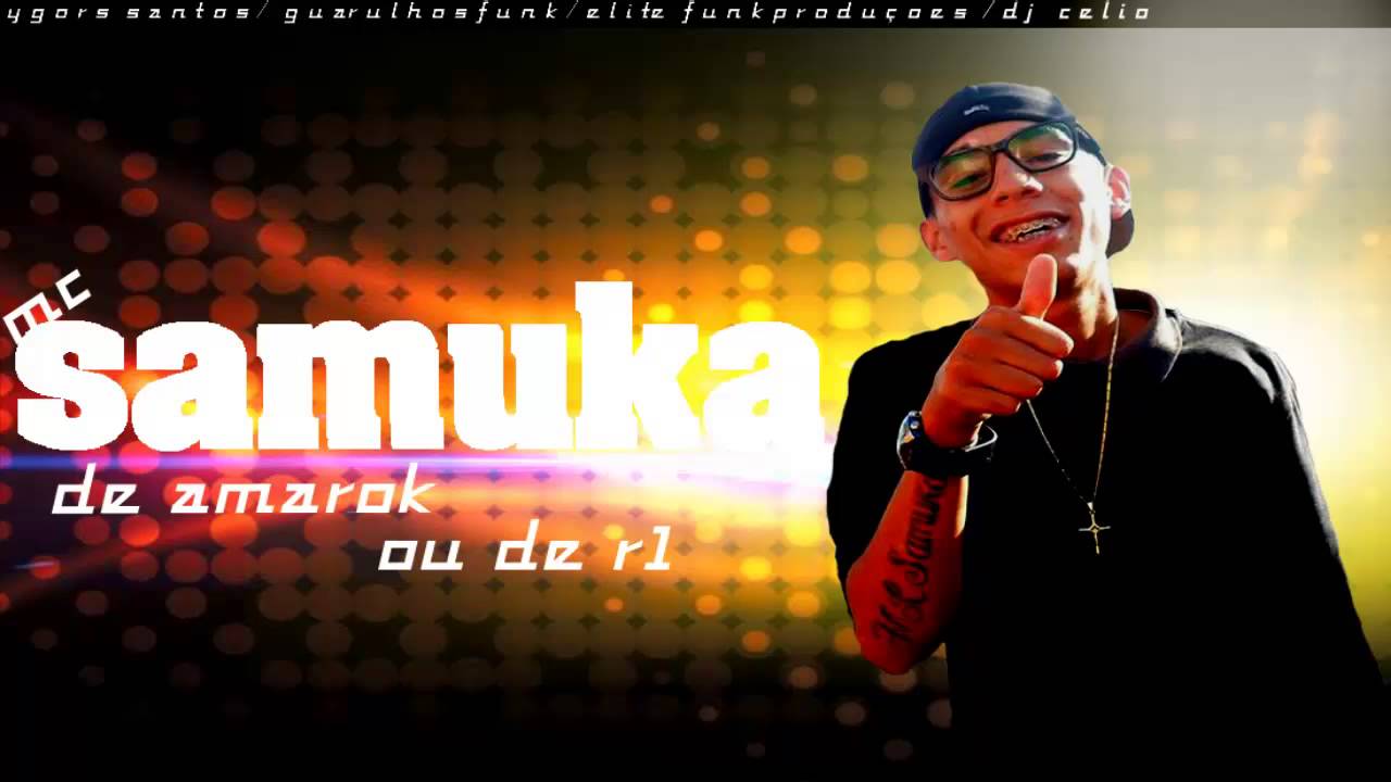 MC SAMUKA DE AMAROK OU DE R1 (DJ CELIO ) - YouTube
