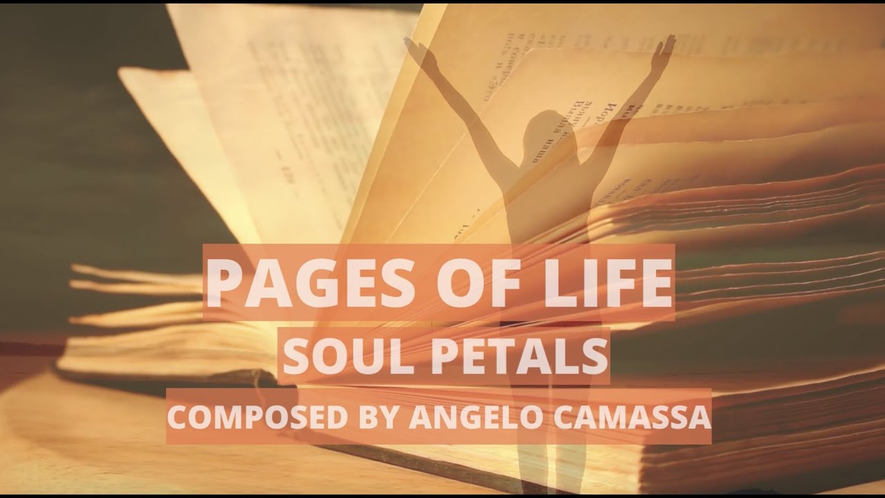 Soul Petals - Pages of Life (Angelo Camassa) - YouTube Music
