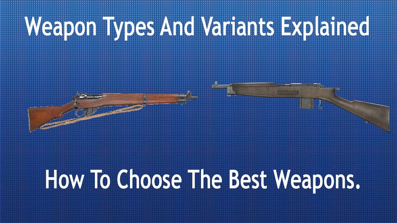 All Weapon Types And Variants In Battlefield 1 Explained. How To Choose ...