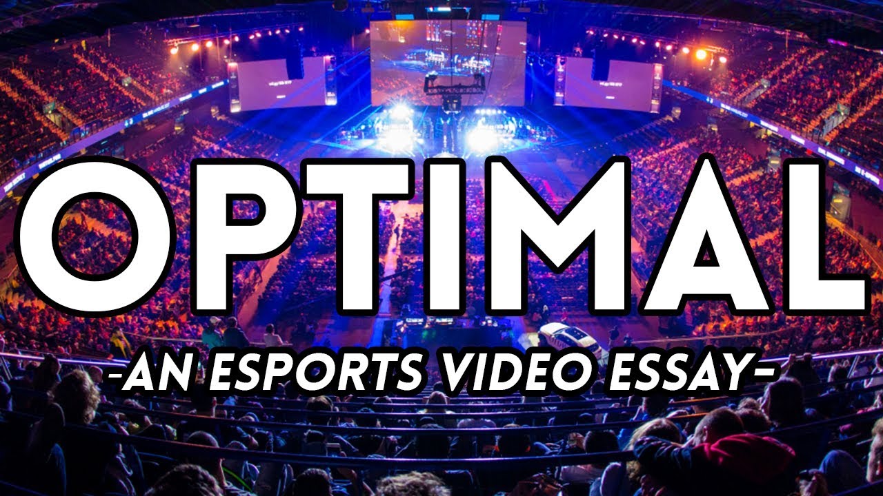 "Optimal" - An Esports Video Essay - YouTube