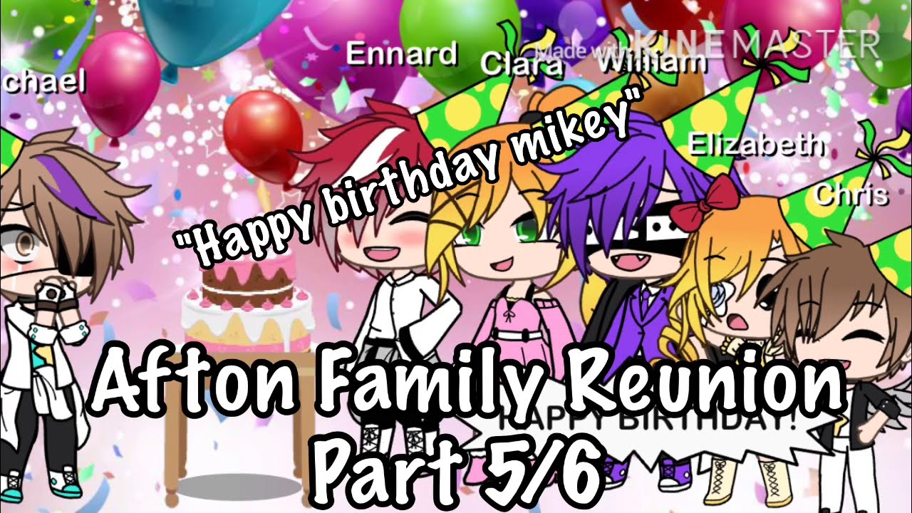 Afton Family Reunion Part 5/6 - YouTube