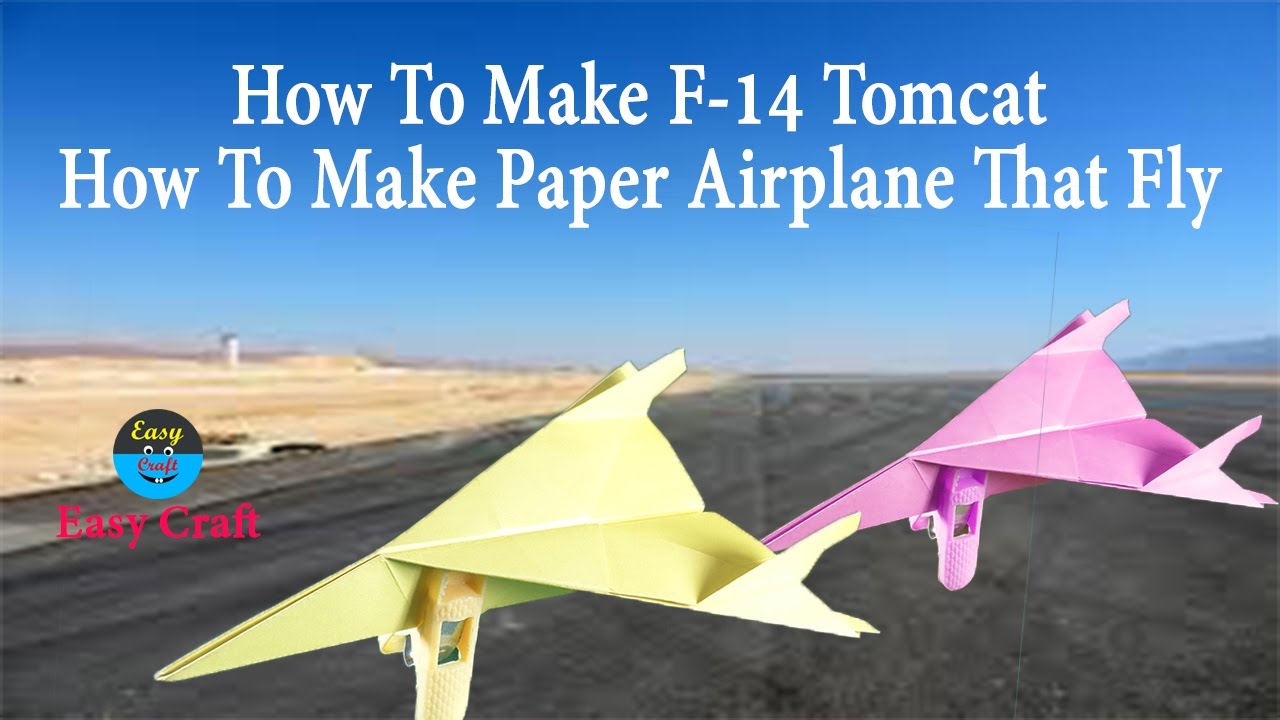 How To Make F-14 Tomcat || How To Make Paper Airplane That Fly || "Easy ...