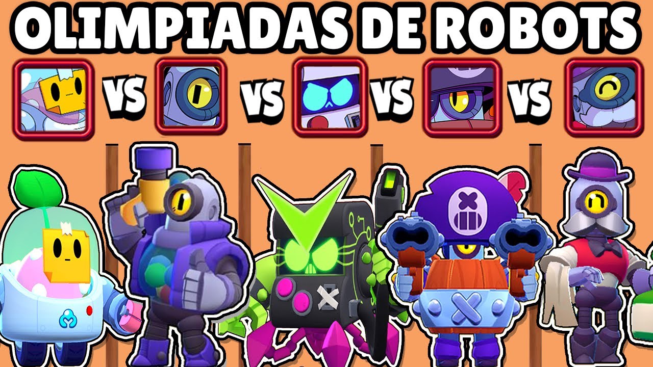 CUAL ES EL MEJOR BRAWLER ROBOT? | OLIMPIADAS de ROBOTS BRAWL STARS ...