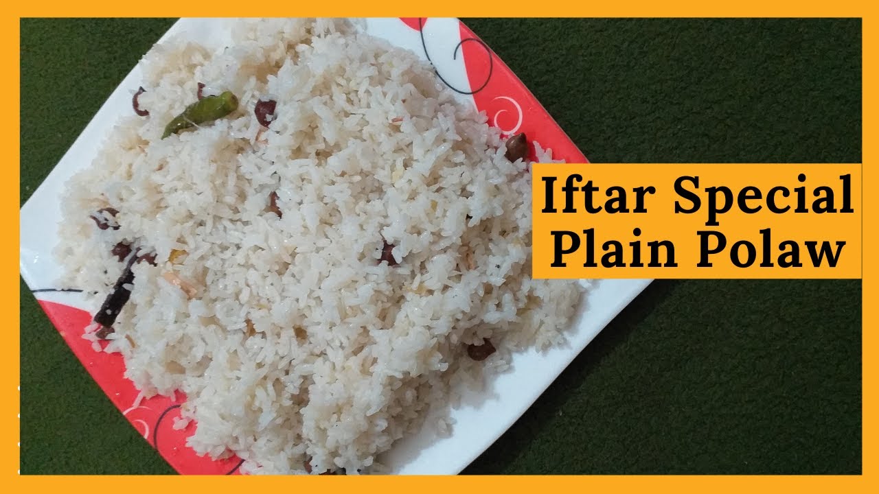 Iftar Special Plain Polaw for Bachalor | পোলাও রেসিপি । সাদা পোলাও ...