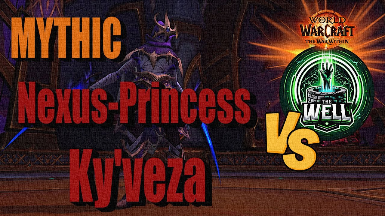 Mythic Nexus-Princess Ky'veza - Warrior PoV - Nerub-ar Palace - World ...