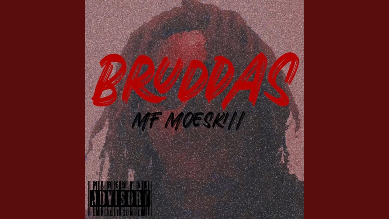Bruddas (feat. SwervBoogaloo & MF Moeskii) - YouTube