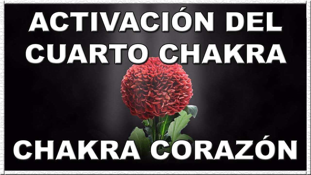 Activación del Cuarto Chakra |⚝| Meditación Guiada para Desbloquear ...