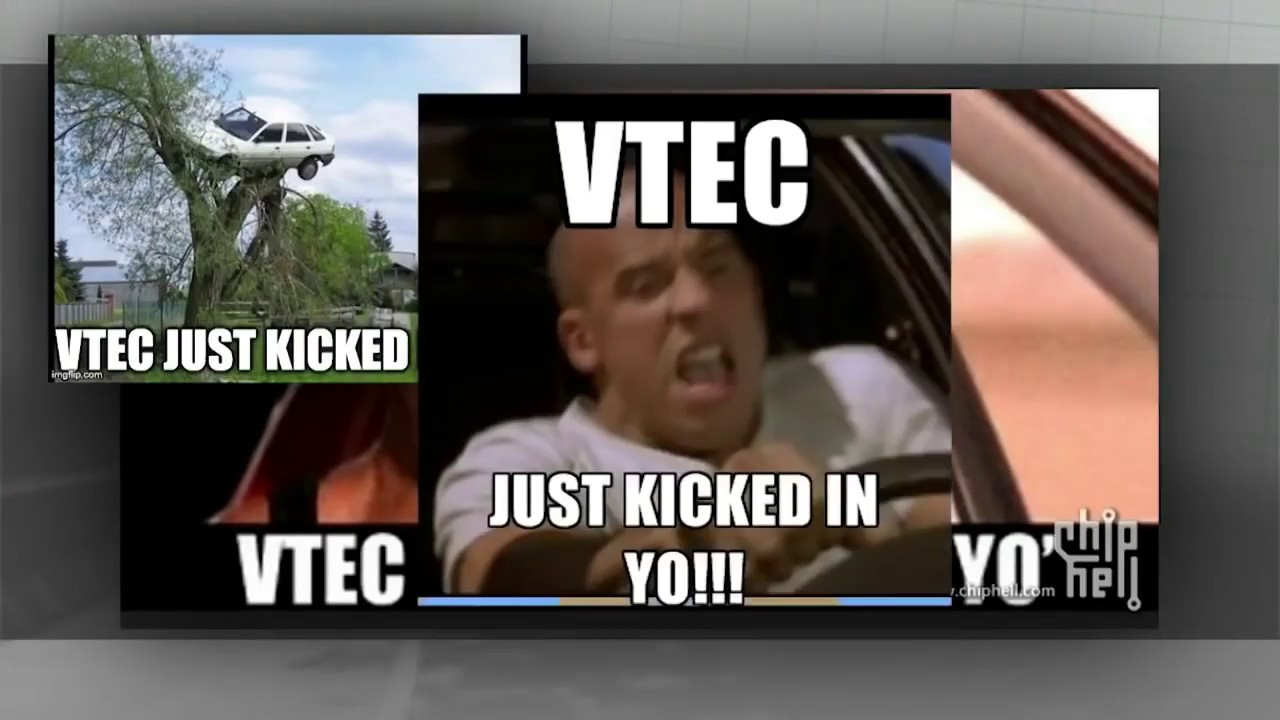 Fast And Furious Vtec Meme