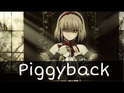 「Nightcore」→ Piggyback || Lyrics