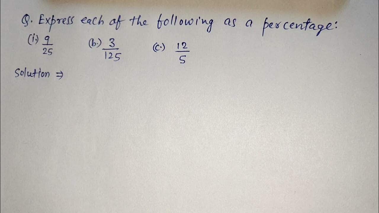 express-each-of-the-following-as-a-percentage-fraction-into