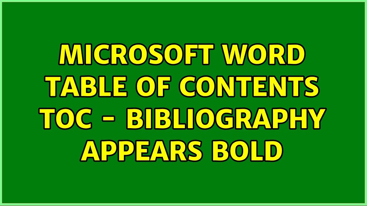 Microsoft Word: Table of Contents ToC - bibliography appears bold - YouTube