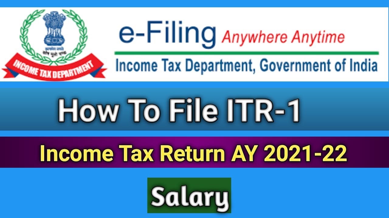 Income Tax Return AY 2021-22 I How To File ITR -1 I Salary Return ...