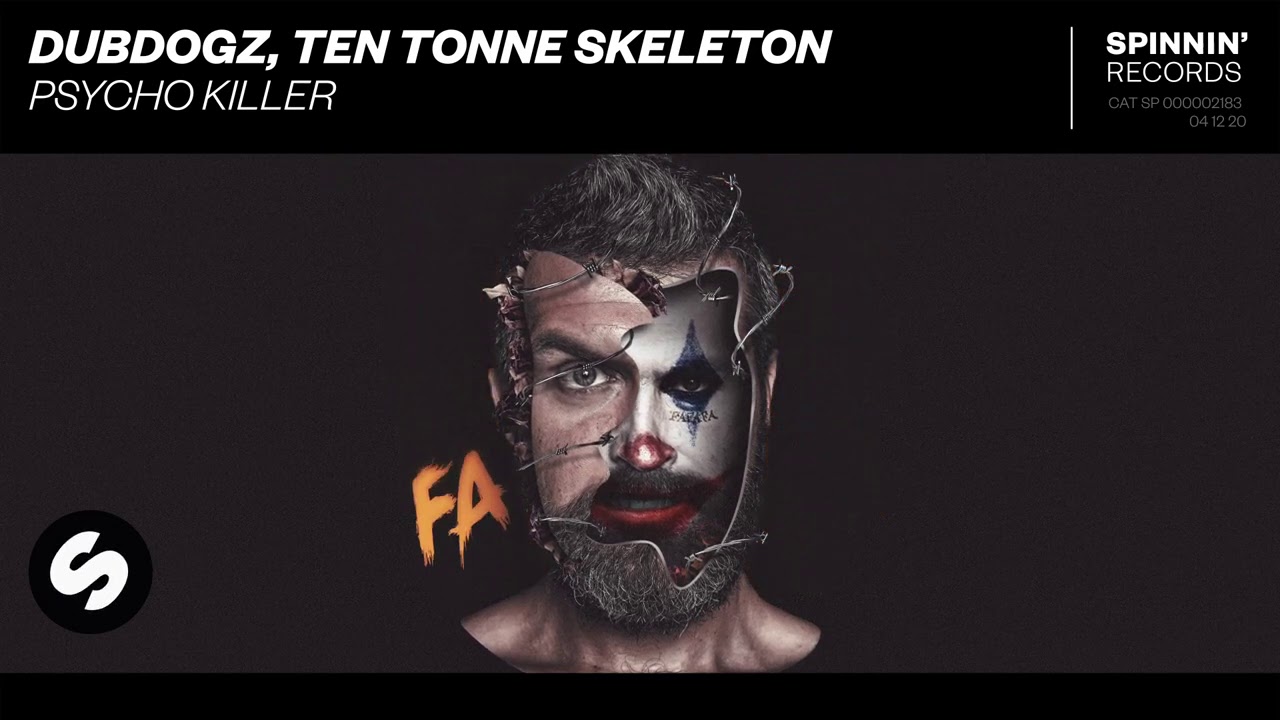 Dubdogz, Ten Tonne Skeleton - Psycho Killer (Pseudo Video) - YouTube