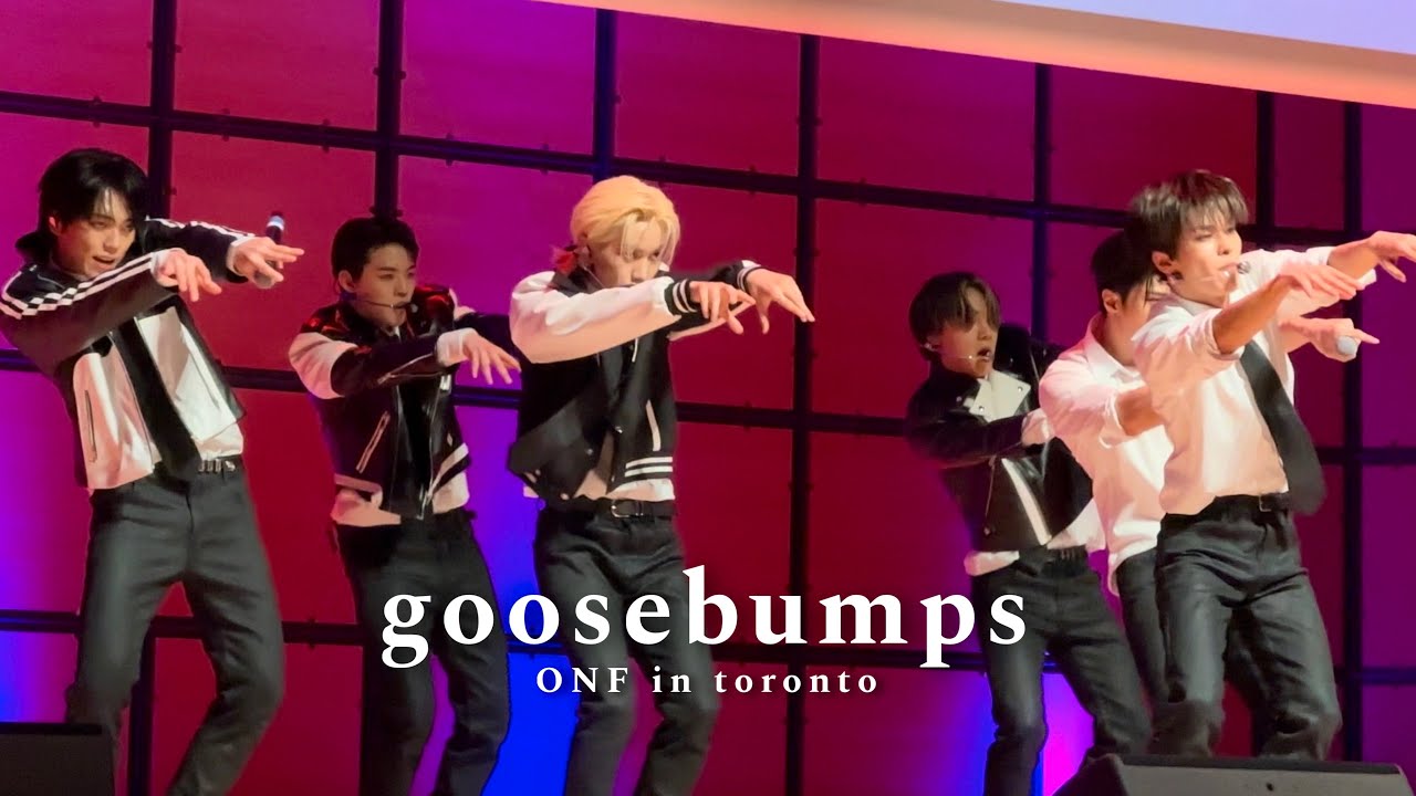 ONF “GOOSEBUMPS” BE HERE NOW IN CANADA TOUR IN TORONTO 2024 | Lex and ...