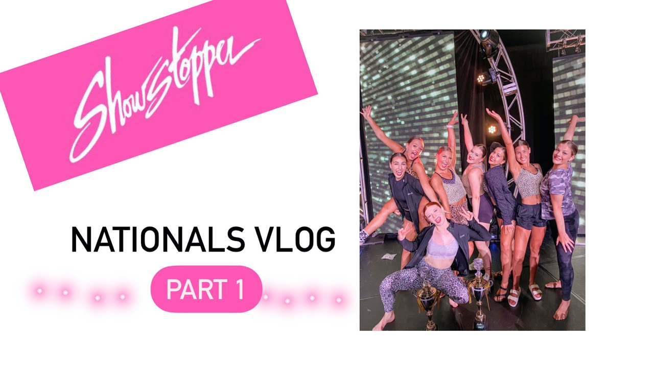 SHOWSTOPPERS NATIONALS VLOG// PT. 1 2021 - YouTube