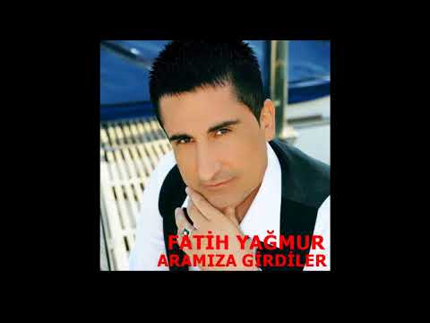 FATİH YAĞMUR  ARAMIZA GİRDİLER 2017