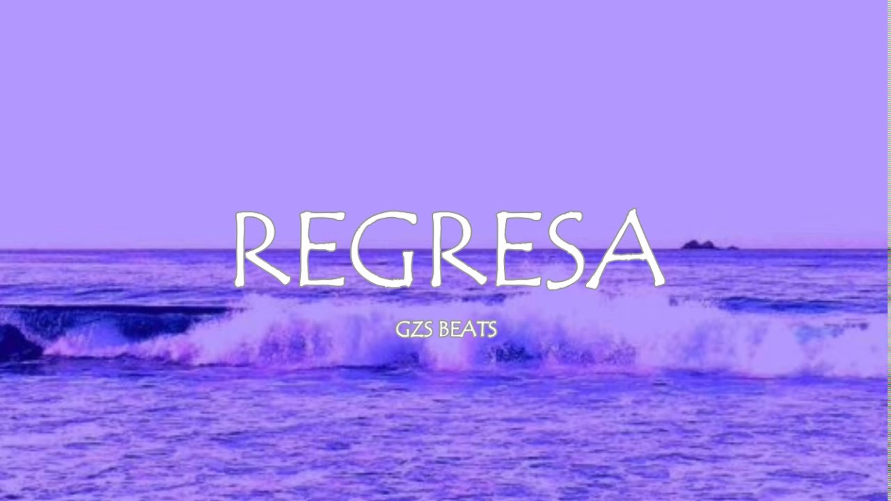 REGRESA×Nuevo Beat de Trap romántico/Uso libre, Brian beats - YouTube