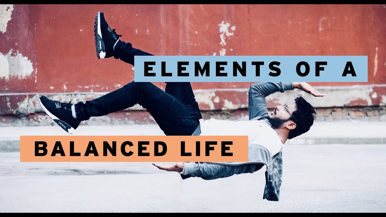 Elements of a Balanced Life - YouTube