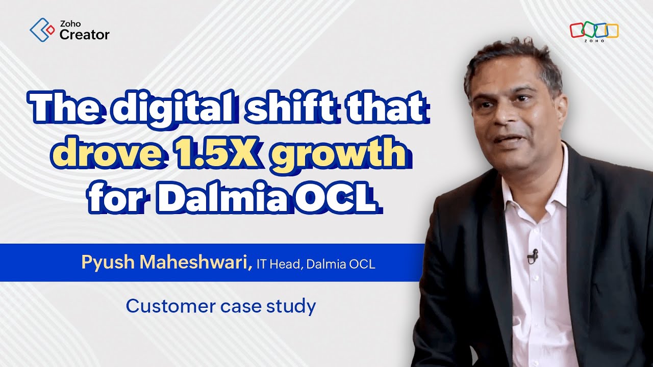 Dalmia OCL’s journey with Zoho Creator: Streamlining site operations ...