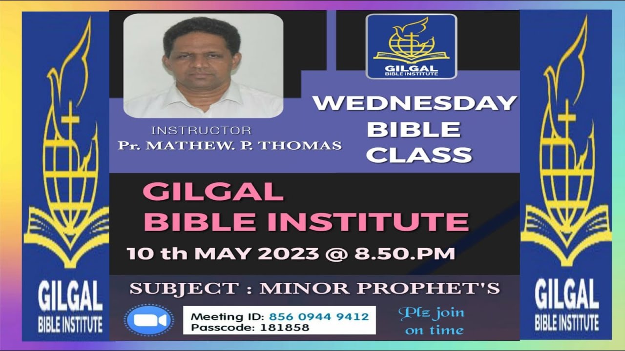 Minor Prophet's || Pr. Mathew.P.Thomas || 10th May 2023 || Gilgal Bible ...
