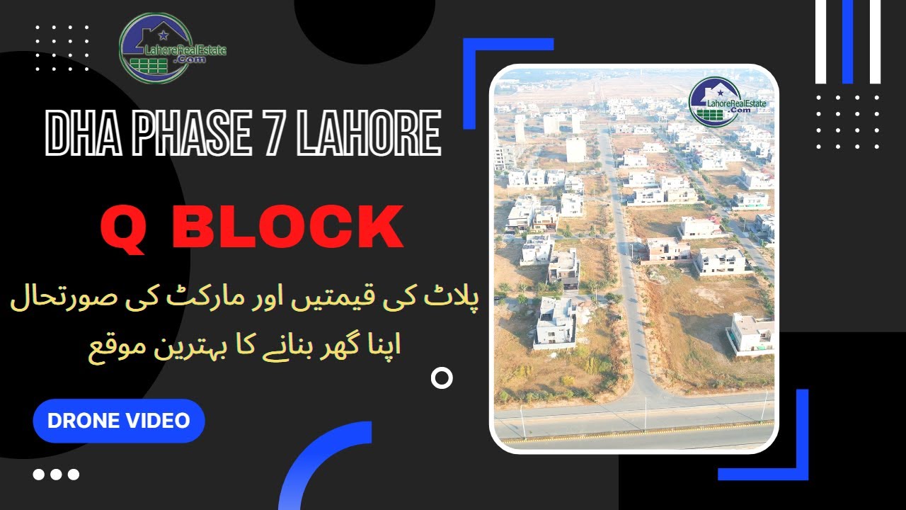 DHA Phase 7 Lahore Q-Block | Current Prices & New Developments | Drone ...