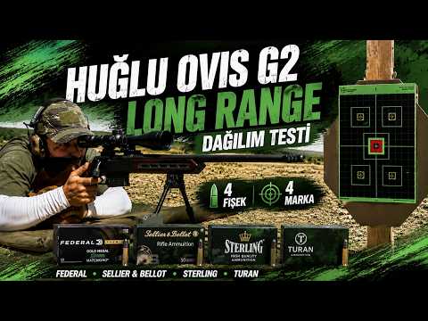 Huğlu Ovis G2 Long Range Dağılım Testi | Federal, Sellier & Bellot, Sterling ve Turan Fişekleri