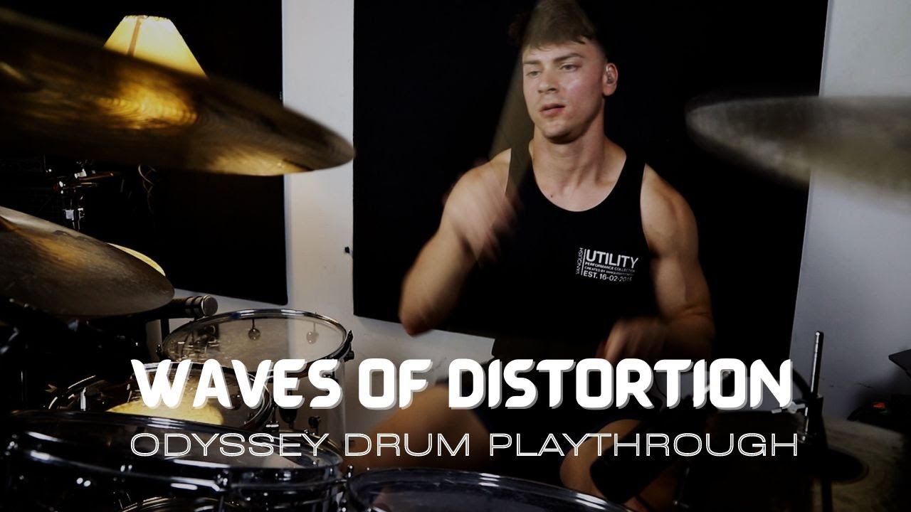 Waves Of Distortion - Odyssey - (Drum Playthrough) - YouTube