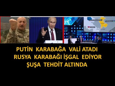 PUTİNDEN KARABAĞI İŞGAL ADIMI  KARABAĞA  SÖZDE VALİ ATADI  RUSYA ÇILDIRDI