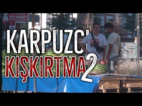 KARPUZCU KIŞKIRTMA! #2