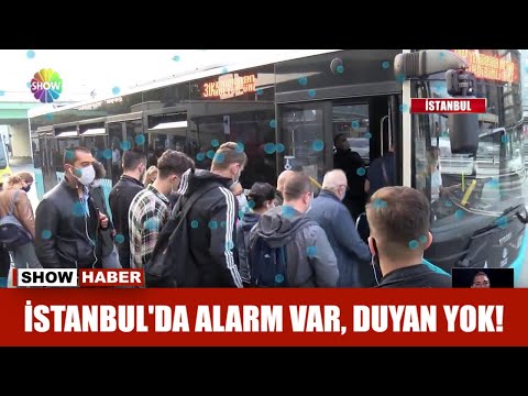 İstanbul'da alarm var, duyan yok!